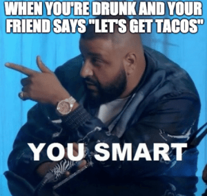 30 Hilarious Taco Memes Because Tacos Aren't Just For Tuesday, They're ...