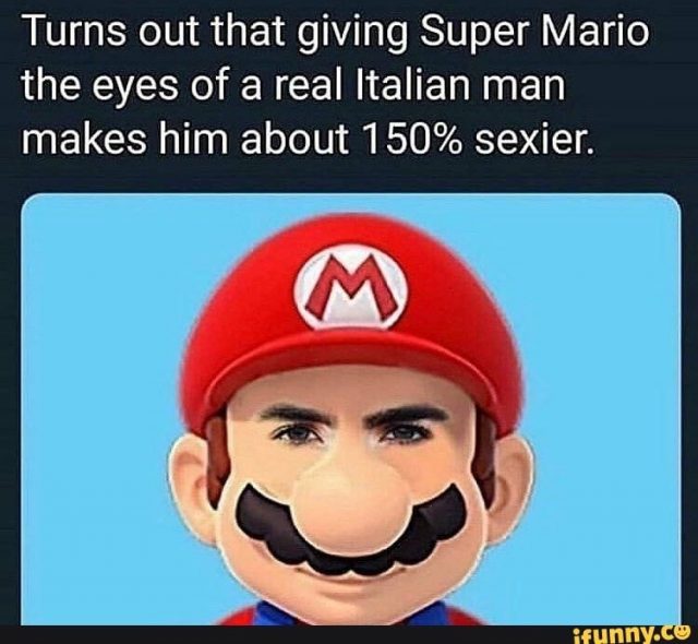 25 Mario Memes Because He's The Plumber For You And It's His 35th ...